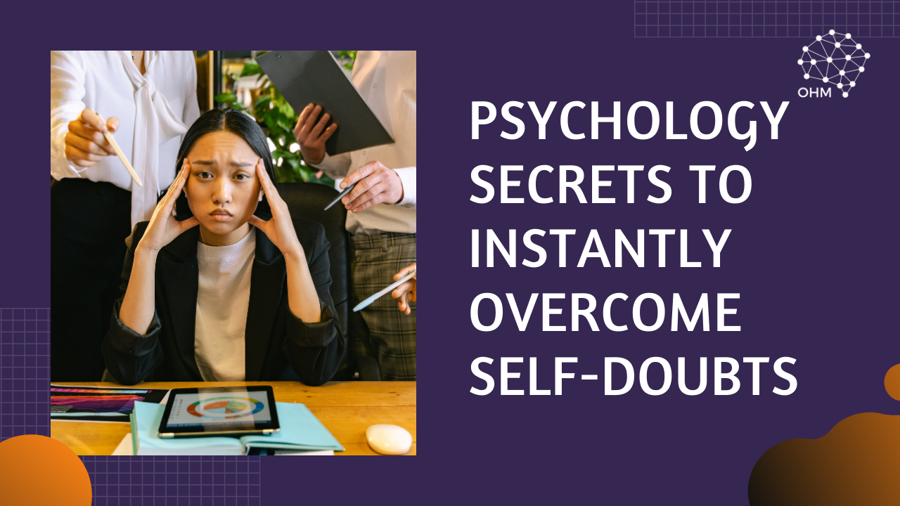 Psych facts over overcome self-doubt – Our Human Minds